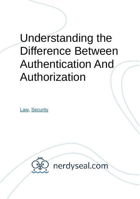 understanding the difference between authentication and authorization