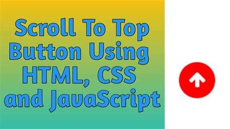 scroll to top button with html cssandjavascript back to top using html