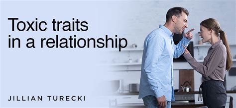 Traits Of A Toxic Relationship — Jillian Turecki