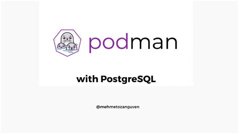 running postgresql with podman