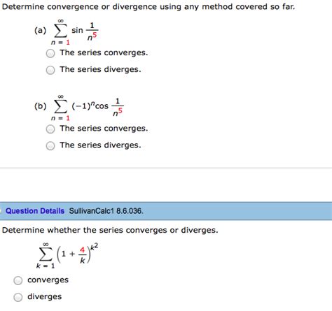 solved determine convergence or divergence using any method