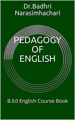Pedagogy Of English B Ed English Course Book Ebook Narasimhachari