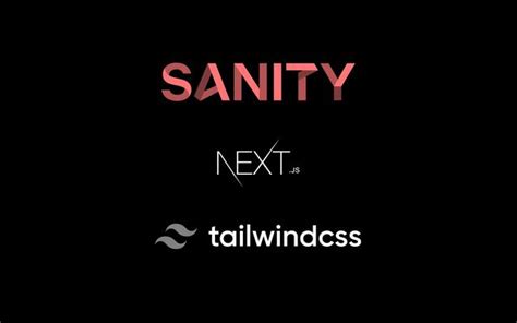 how to setup sanity cms with next js and tailwindcss guide