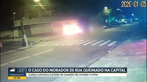 Justiça Autoriza A Prisão Do Suspeito De Atear Fogo Em Morador De Rua