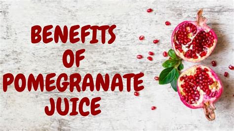 Benefits Of Pomegranate Juice Youtube