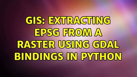 gis extracting epsg from a raster using gdal bindings in python 3