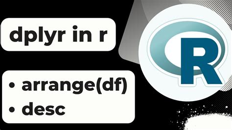 dplyr in r how to sort data frame using dplyr arrange dplyr arrange