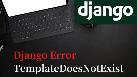 【djangoエラー】templatedoesnotexistの原因と解消方法 eblog