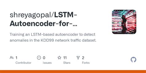 github shreyagopal lstm autoencoder for network anomaly detection