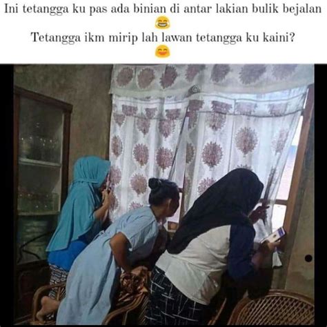 10 Meme Tetangga Ini Bikin Geregetan Kepo Banget
