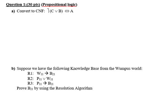 Solved Question 1 30 Pts Propositional Logic A Convert
