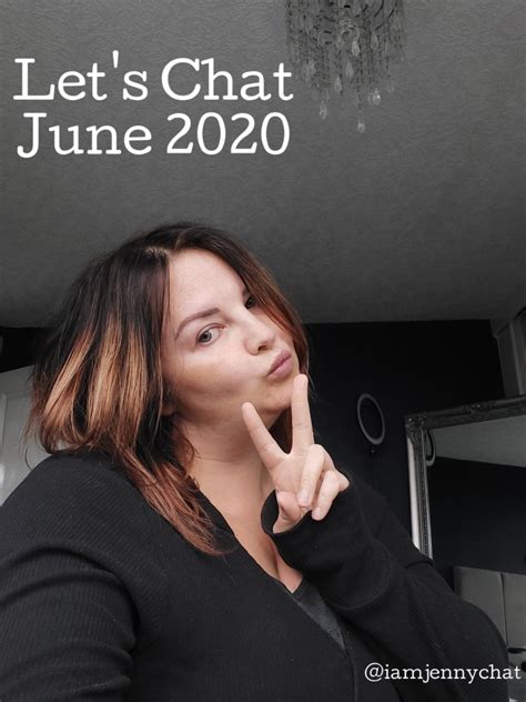 Lets Chat June 2020 Jenny Chat