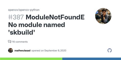 modulenotfounderror no module named skbuild · issue 387 · opencv