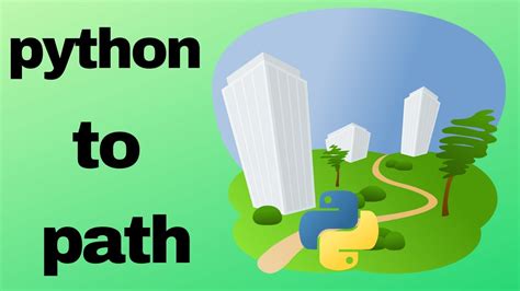 add python to path when and how to add python to path youtube