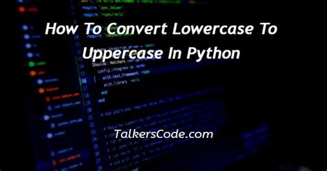 how to convert lowercase to uppercase in python