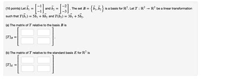 Solved 16 Points Let B1 [−1−1] And B2 [−2−3] The Set
