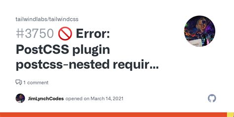 🚫 error postcss plugin postcss nested requires postcss 8 · issue