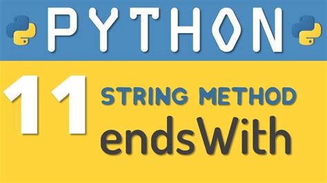 python tutorial 11 python string methods endswith by manish