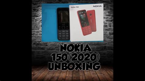 Nokia 150 2020 Unboxing Nokia 150 2020 Black Nokia 150 2020 Mobile