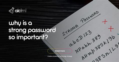 Being Cyber Secure Why Is A Strong Password So Important Alcimi