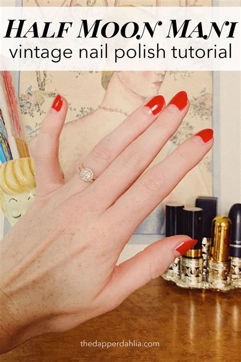 Half Moon Manicure How To Do The Vintage Nail Style At Home • The