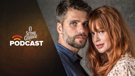 Estreia De O Sétimo Guardião Escute O Podcast E Saiba Tudo Sobre A