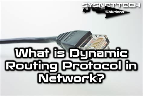 what is dynamic routing protocol sysnettech solutions cisco