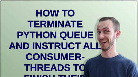 how to terminate python queue and instruct all consumer threads to