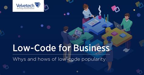 low code development why s and how s of adoption velvetech
