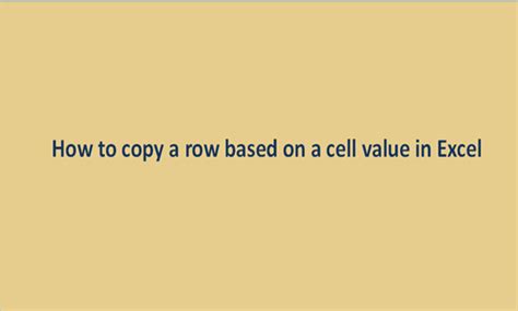 tutorial on how to copy a row based on a cell value in