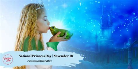 Today Is National Princess 👸 Day November 18 🐸should She Kiss 😘 The