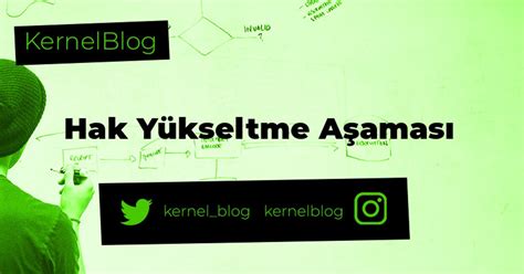 hak yükseltme aşaması kernelblog