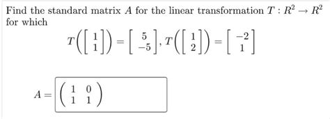 Solved Find The Standard Matrix A For The Linear
