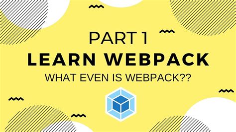 learn webpack pt 1 what even is webpack youtube