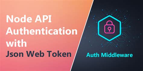 node js api authentication with jwt json web token auth middleware