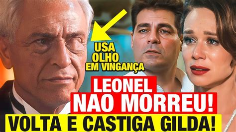 Amor Perfeito Leonel Aparece Vivo Retira Filha Da Cadeia E Se Vinga
