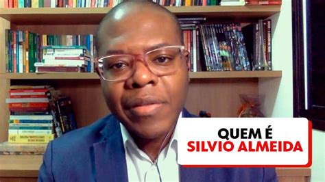 Conheça O Passado Musical Do Ministro Silvio Almeida Influências Vão