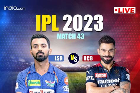 Highlights Lsg Vs Rcb Ipl 2023 Bangalore Beat Lucknow By 18 Runs