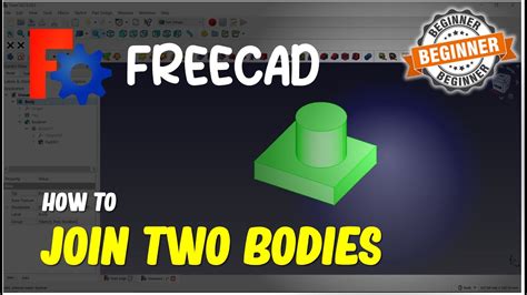 freecad how to join two bodies youtube