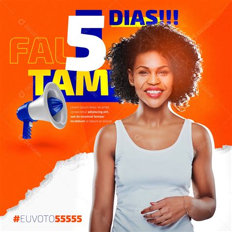 Faltam 5 Dias Eu Voto No Certo Social Media Psd Editável [download