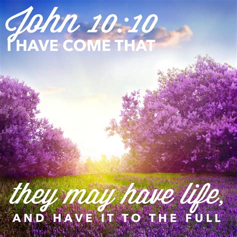 Into The Life Of Spring John 10 10 Faithprayers National Prayer Line