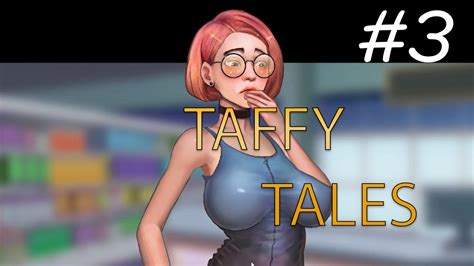 Tgame Taffy Tales Part 3 Version 0 85 1a Pc Android Youtube