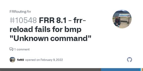frr 8 1 frr reload fails for bmp unknown command · issue 10548