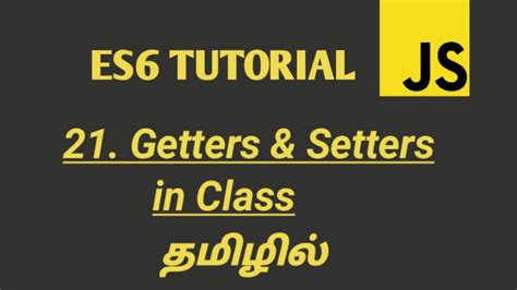 javascript getters and setters in classes in tamil es6
