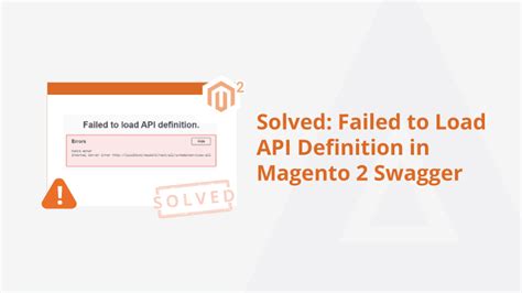 solved failed to load api definition in magento 2 swagger ko fi ️