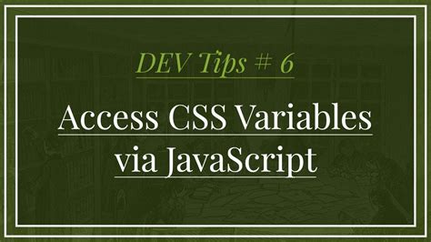 accessing and setting css variables values by using javascript dev