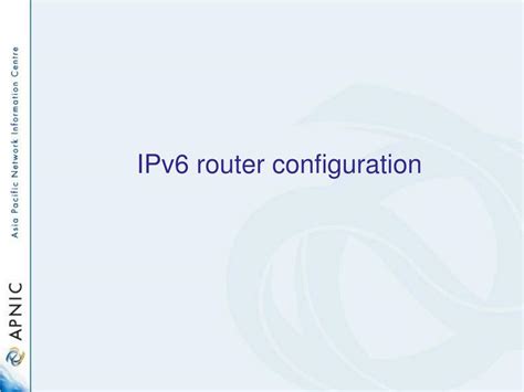 ppt ipv6 router configuration powerpoint presentation free download