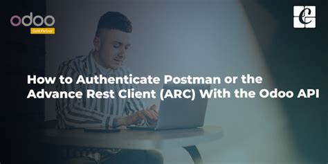 how to authenticate postman or the advance rest client arc with the