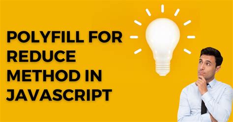 writing polyfill of reduce method present on array in javascript