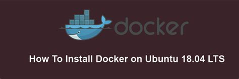 how to install docker on ubuntu 18 04 lts wpcademy